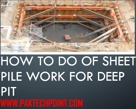 SHEET PILE WORK FOR DEEP PIT – PAKTECHPOINT