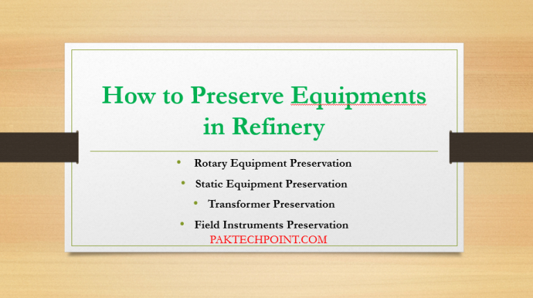 How to Preserve Equipments in Refinery and Plants – PAKTECHPOINT