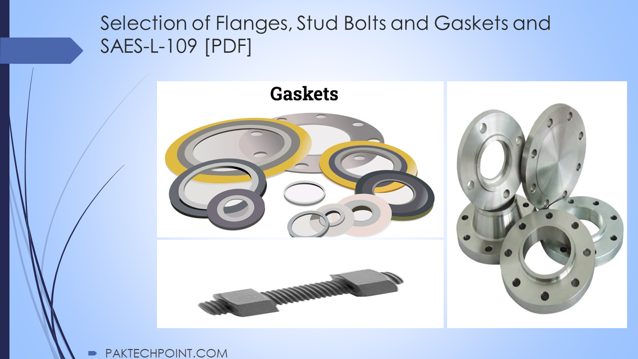 Selection of Flanges, Stud Bolts and Gaskets and SAES-L-109 [PDF] – PAKTECHPOINT