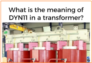 What is the meaning of DYN11 in Transformer? – PAKTECHPOINT