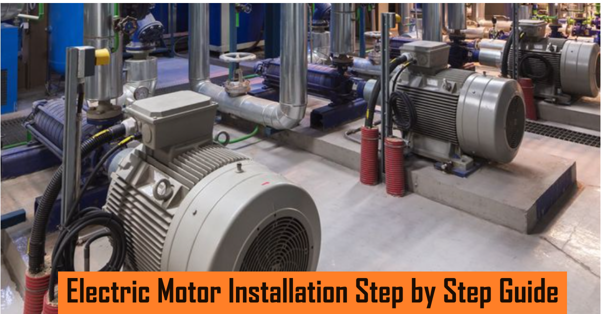 Electric Motor Installation Procedure, Inspection and Testing ...